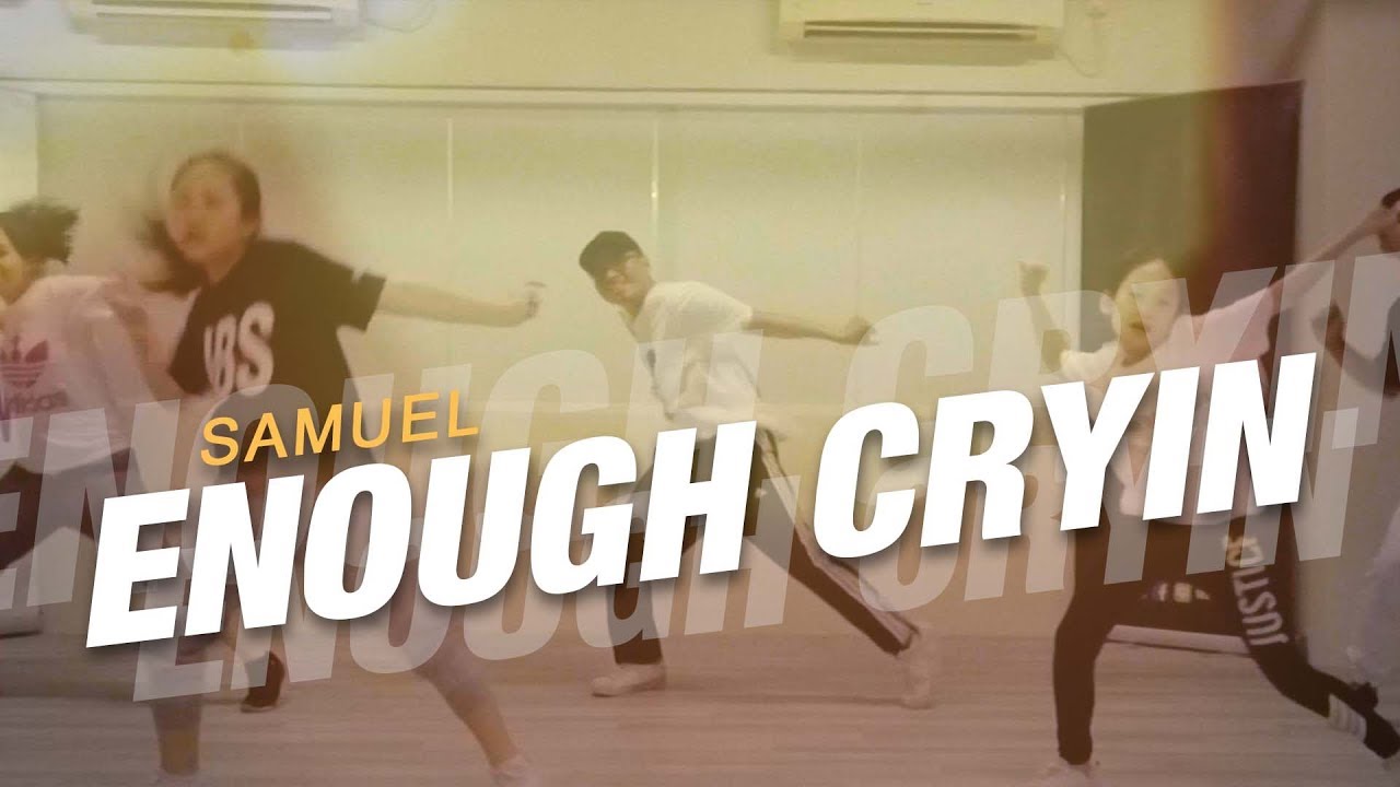MARY J BLIGE - "ENOUGH CRYIN" / Choreography by Samuel - YouTube