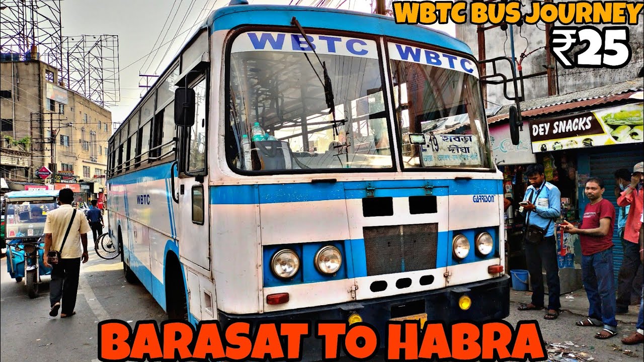 WBTC Bus Journey BARASAT To HABRA | Aggresive WBTC Bus Driving | West ...