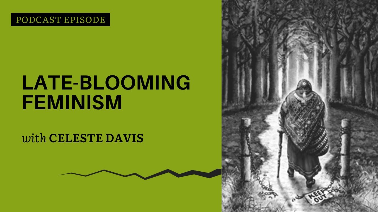 Late-Blooming Feminism -- with writer Celeste Davis - YouTube