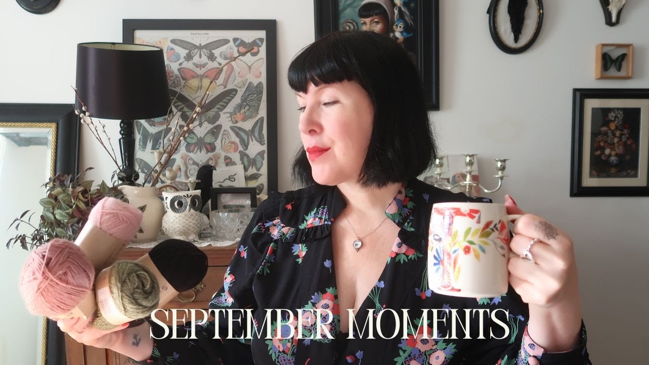 September Moments ~ A soothing September & getting ready for Autumn ...