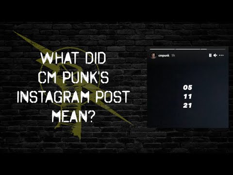 What did CM Punk's cryptic Instagram post mean? 05 11 21 - YouTube