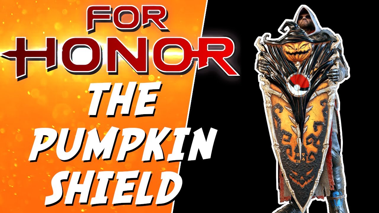 The Pumpkin Shield | For Honor - YouTube