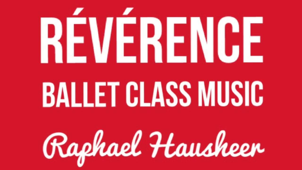 Reverence Ballet Class Music #BalletClassMusic #MusicforBalletClass # ...