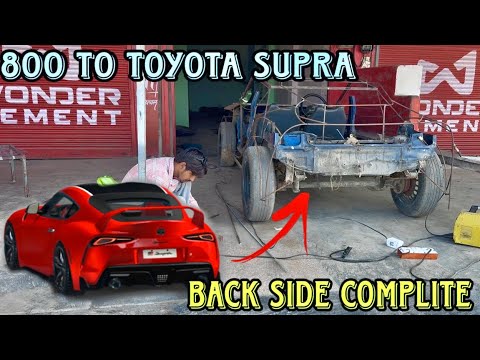 800 to Toyota supra || back side work complete handmade super car # ...
