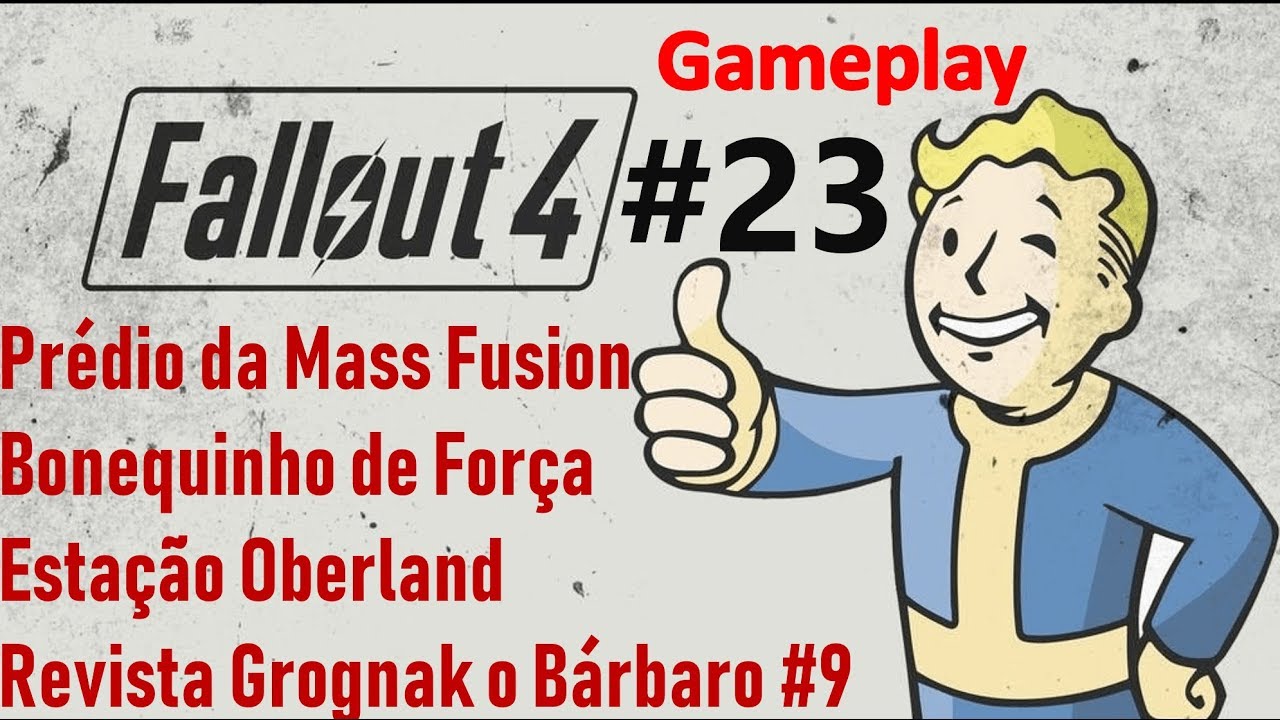 Fallout 4 PC - Gameplay # 23 Pt Br - Mass Fusion - Bonequinho de Força ...