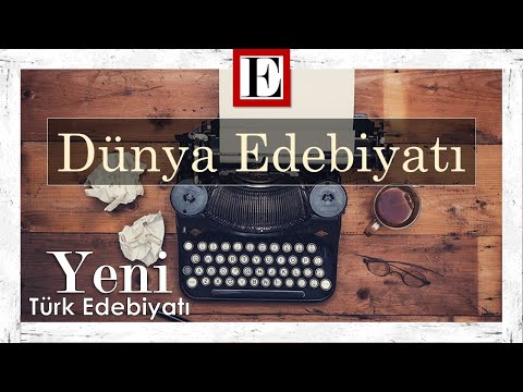 Dünya Edebiyatının Başlangıcı, Genel Bir Giriş, Yeni Türk Edebiyatı #1