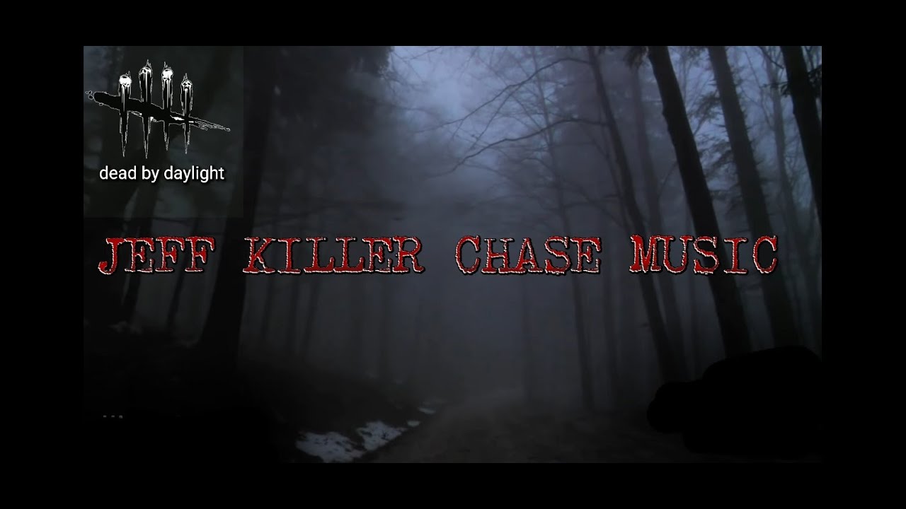 Dead by Daylight Jeff Killer Chase Music - YouTube
