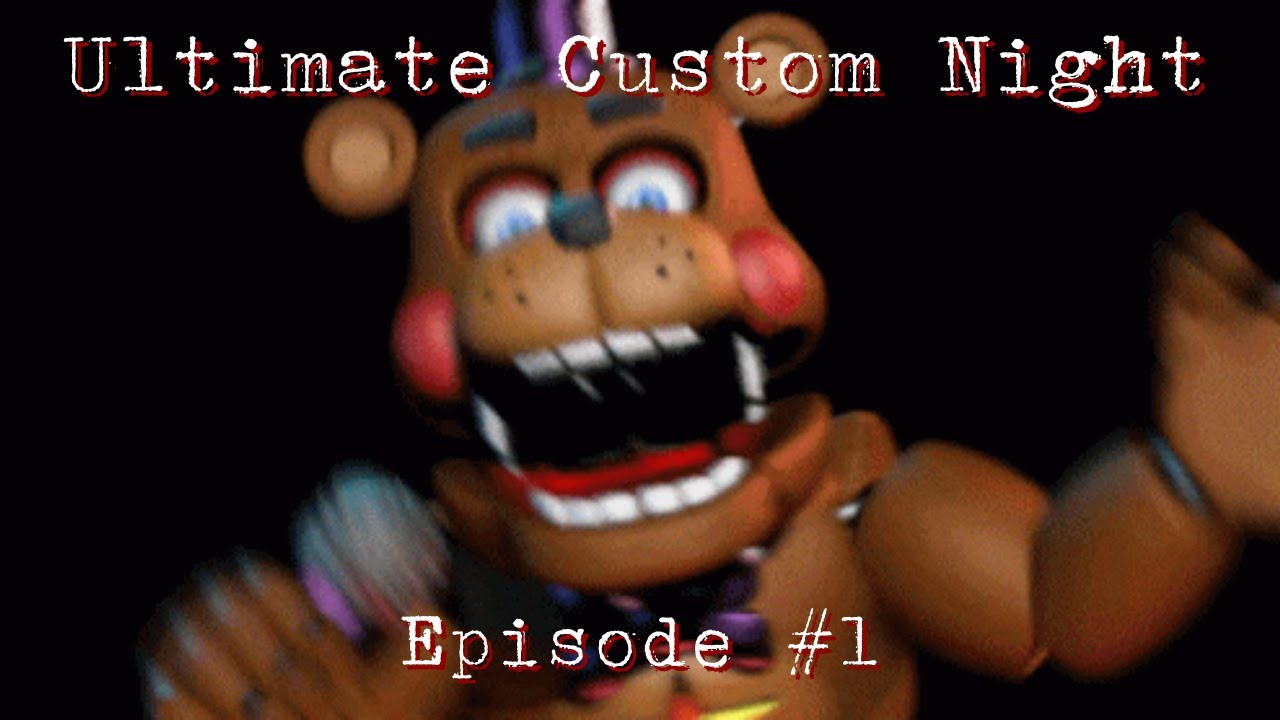 Five Nights at Freddy's: Ultimate Custom Night - Freddy Fazbear - YouTube