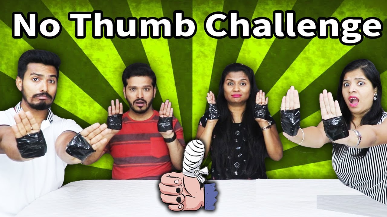 EXTREME NO THUMBS CHALLENGE | FUNNY NO THUMB CHALLENGE - YouTube