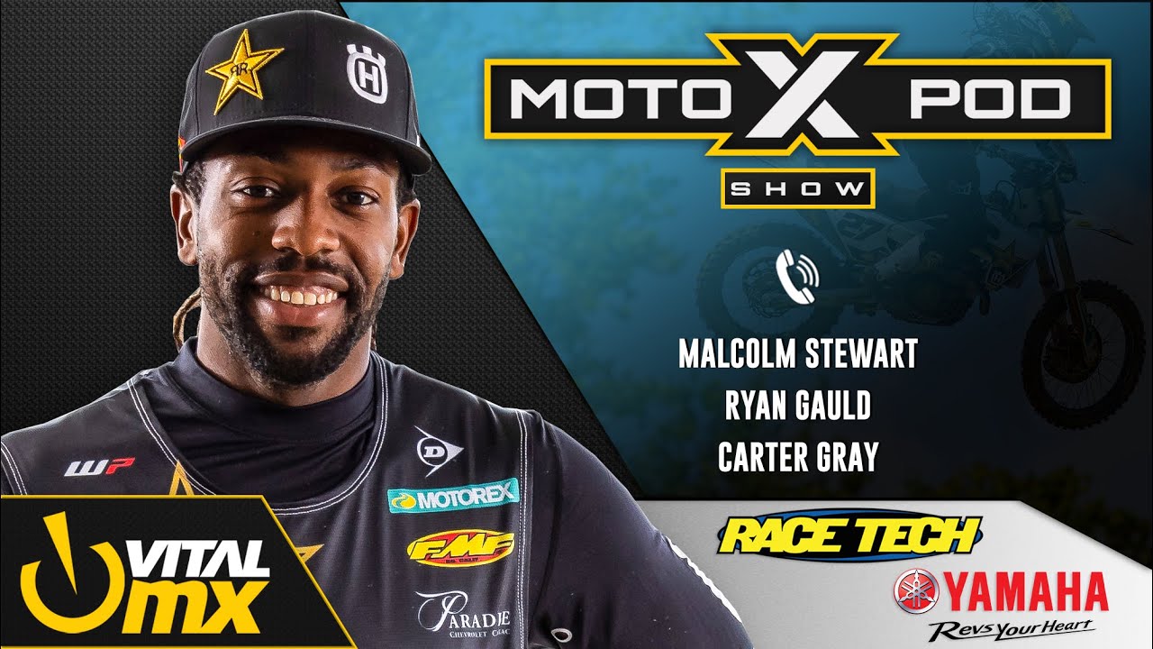 MotoXpod Show Ep327 | Malcolm Stewart, Ryan Gauld, and Carter Gray ...