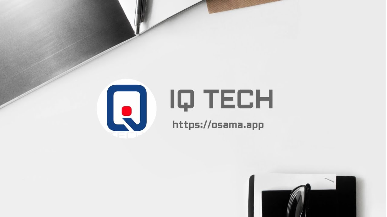 اهلا وسهلا بكم في قناة IQ TECH - YouTube