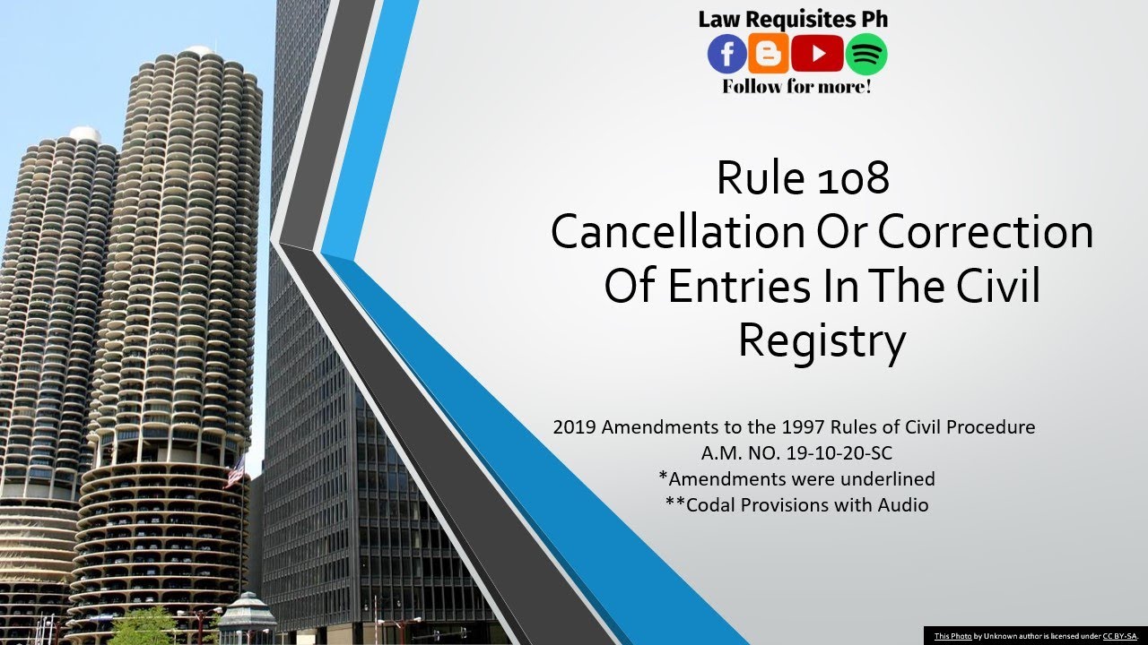 Rule 108 of the 2019 Revised Civil Procedure, Rules of Court,(A.M. NO ...