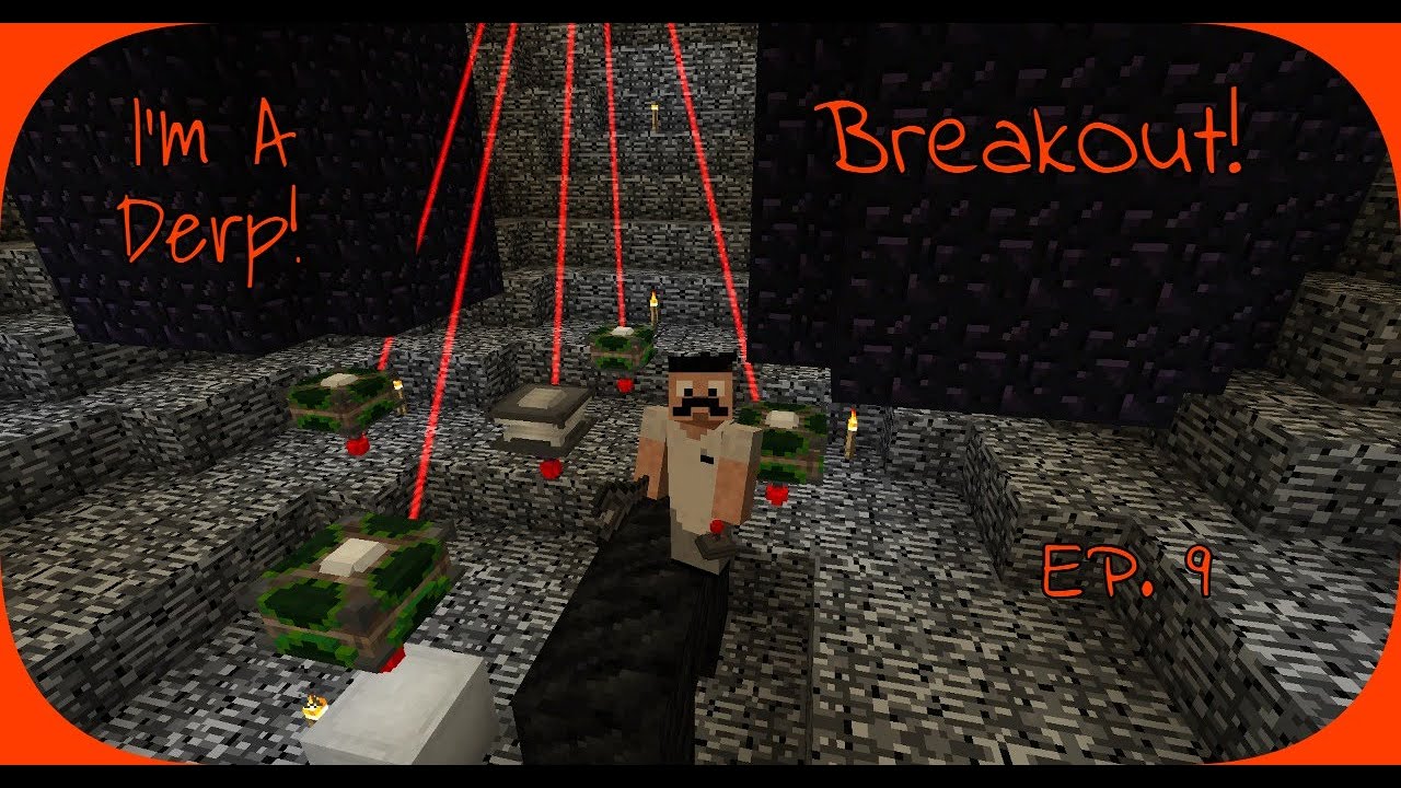 BreakOut! - Episode 9 - DerpCity: How to NOT set up the Empowerer ...
