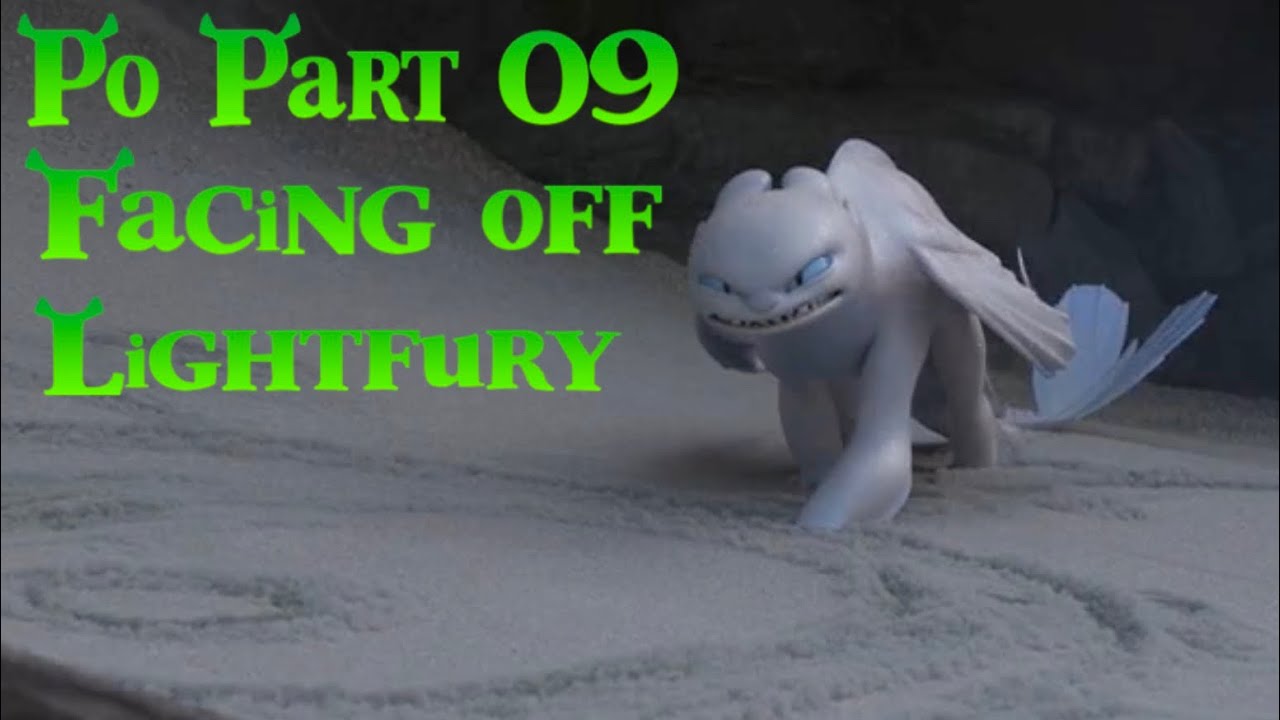 "Po"(Shrek) Part 09-Facing Off Light Fury - YouTube