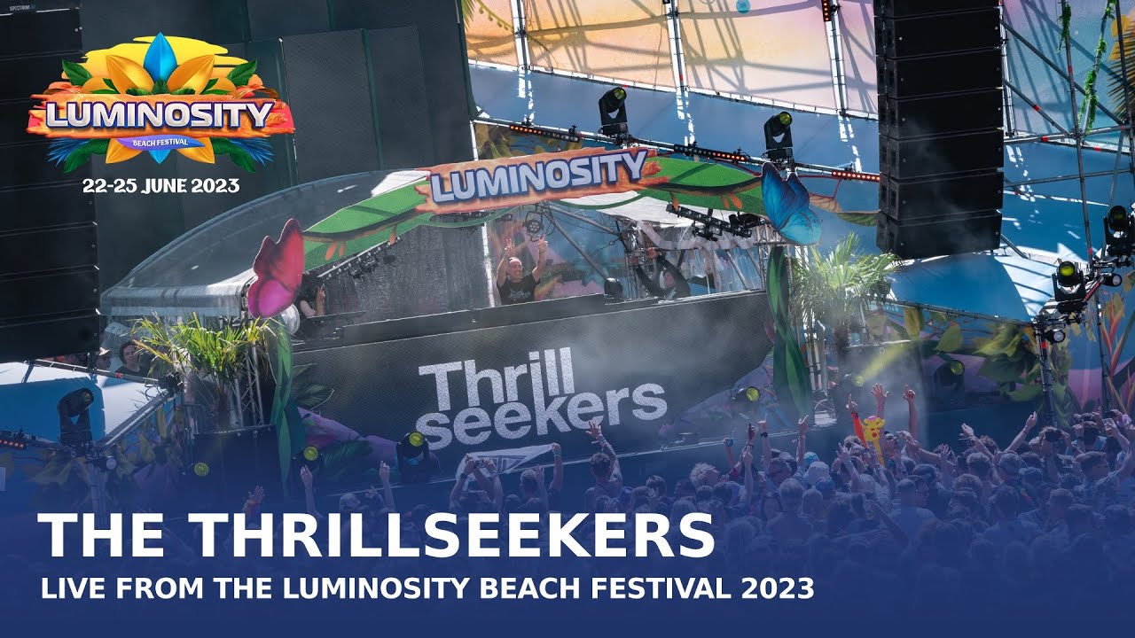 The Thrillseekers live at Luminosity Beach Festival 2023 #LBF23 - YouTube