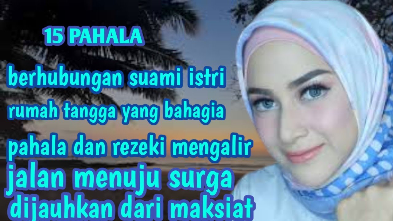 pahala berhubungan suami istri, pahala rezeki mengalir, jalan ke surg@langit doaa) - YouTube