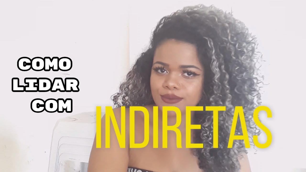 COMO LIDAR COM INDIRETAS | Adriane Oliveira - YouTube