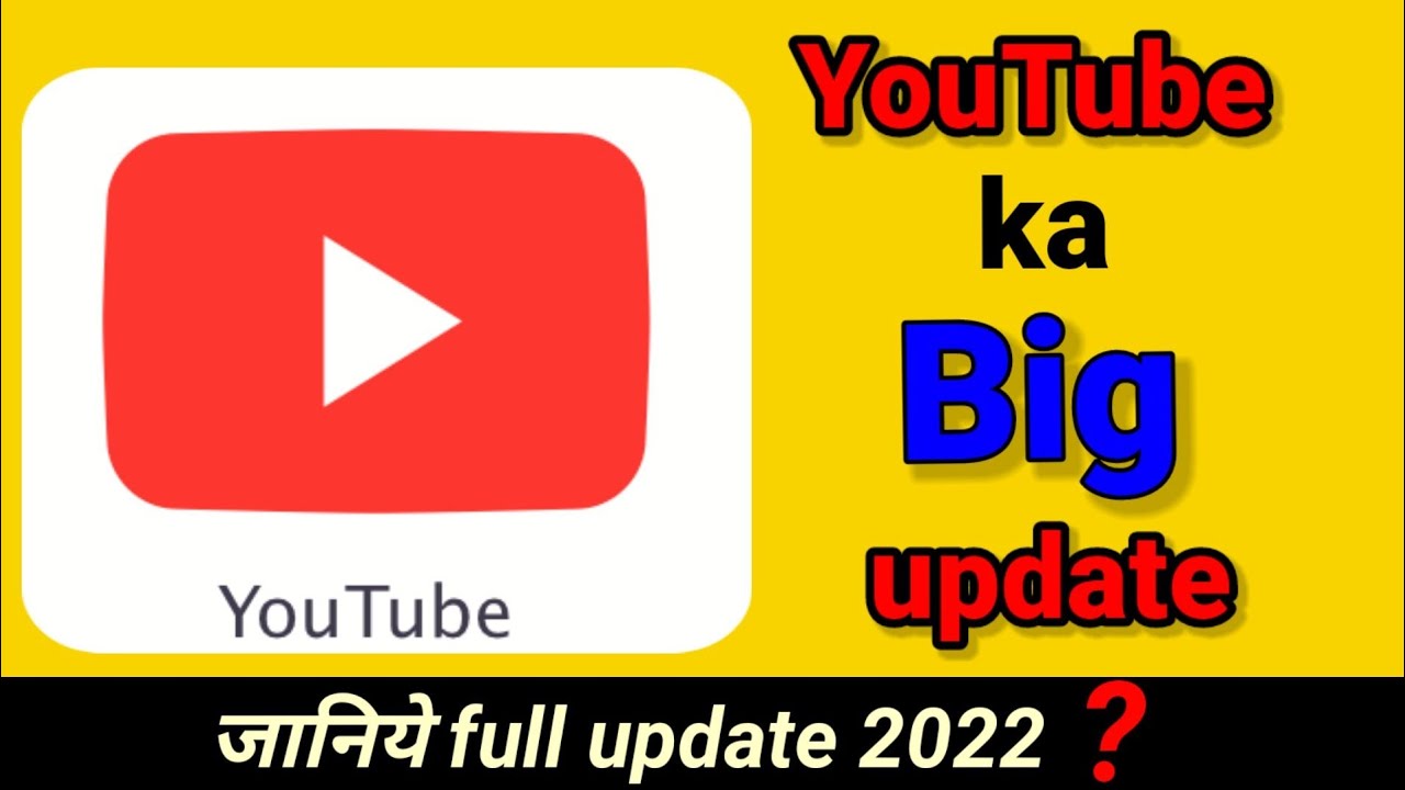 YouTube Big update !! New update in YouTube 2022 - YouTube