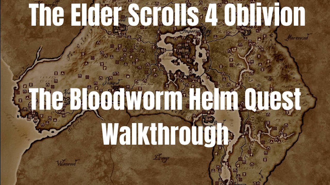 The Elder Scrolls 4 Oblivion The Bloodworm Helm Quest Walkthrough - YouTube