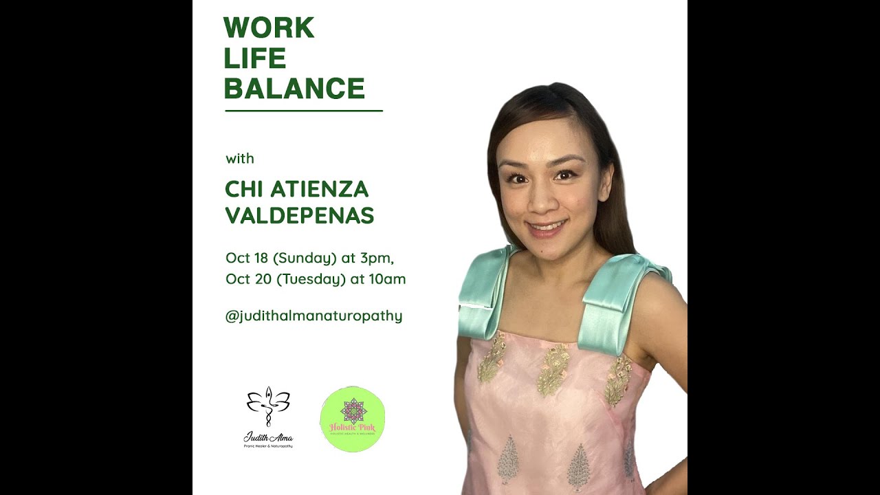 Naturopaths in Manila: Work Life Balance with Chi Atienza Valdepenas ...
