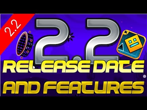 Geometry Dash: 2.2 Release Date and Features! - YouTube