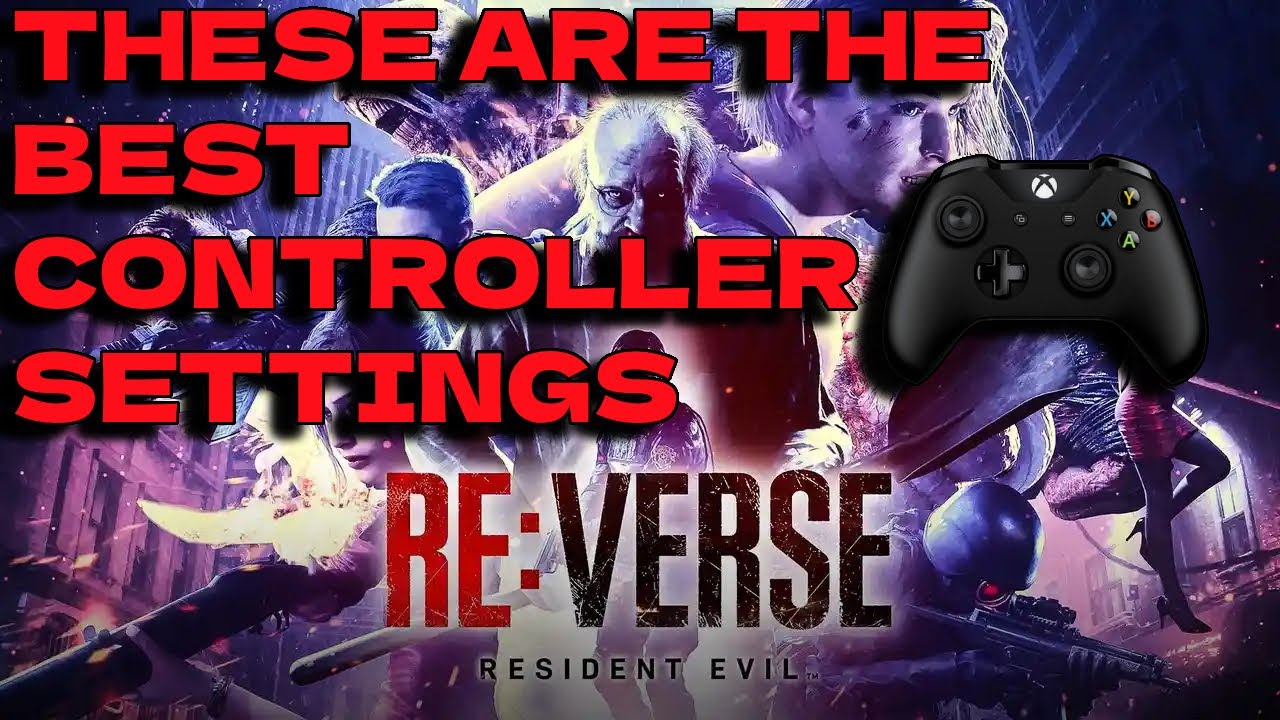 These Are The Best Controller Settings In Resident Evil Re:Verse | In ...