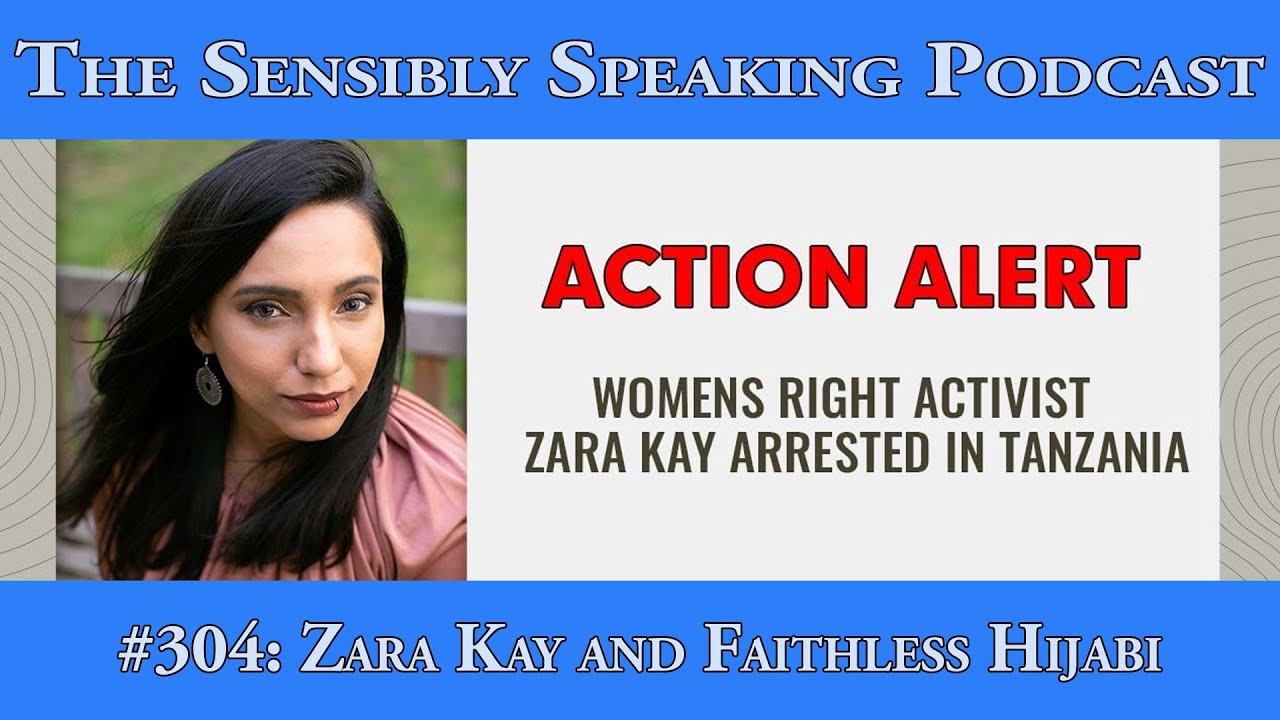 Sensibly Speaking Podcast #304: Zara Kay and Faithless Hijabi - YouTube