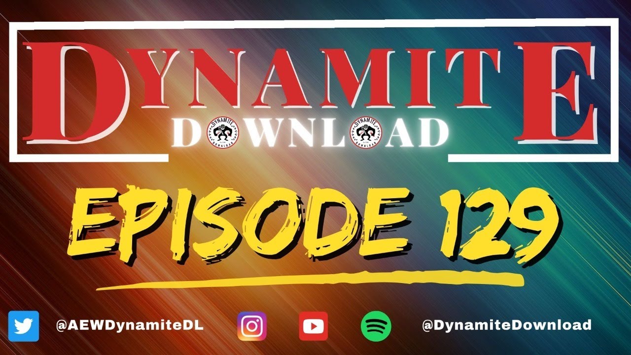 Dynamite Download AEW Recap Show | Episode 129! - YouTube