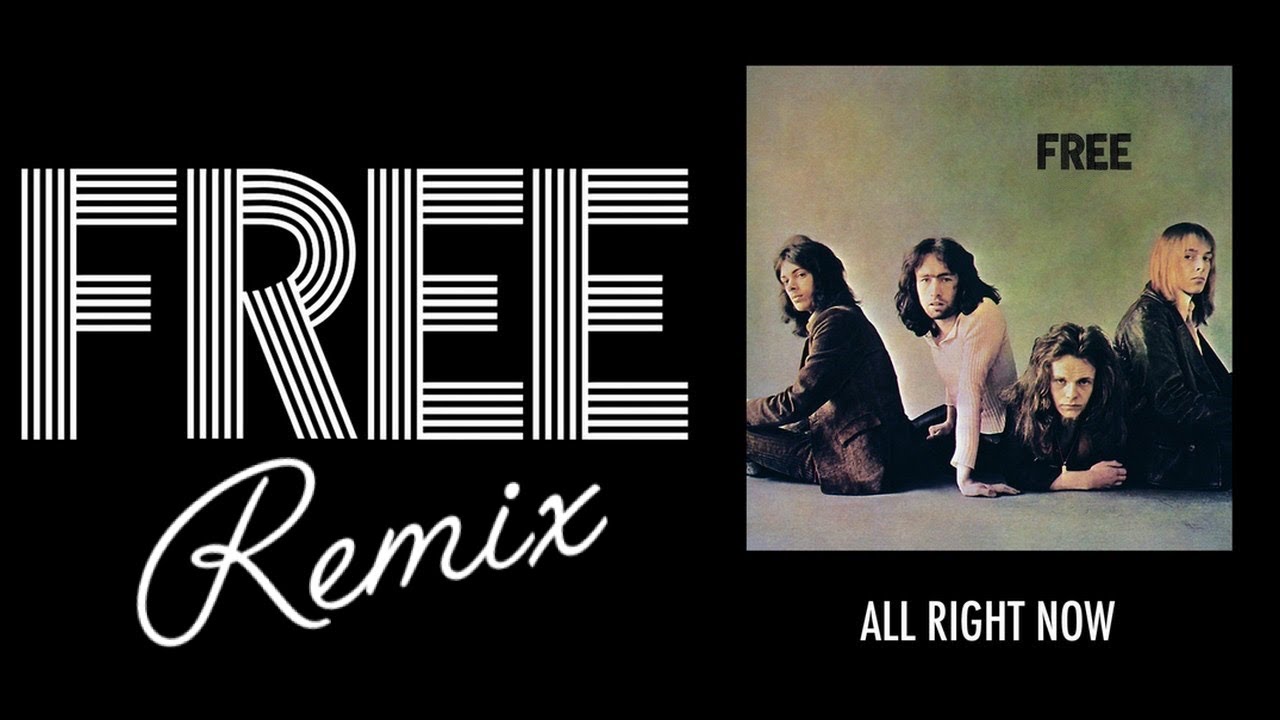 Free - All Right Now - Remix 2024 - YouTube