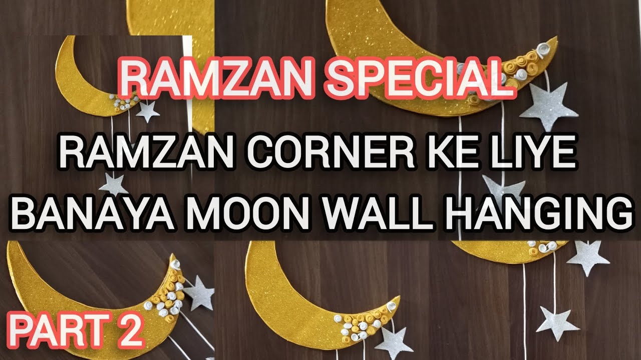 Ramzan special moon wall hanging|wall hangingcraftideaforRamzan|Ramzan ...