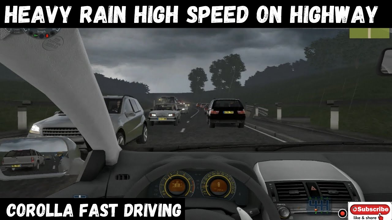 City Car Driving - Toyota Corolla heavy rain | high speed on highway ...
