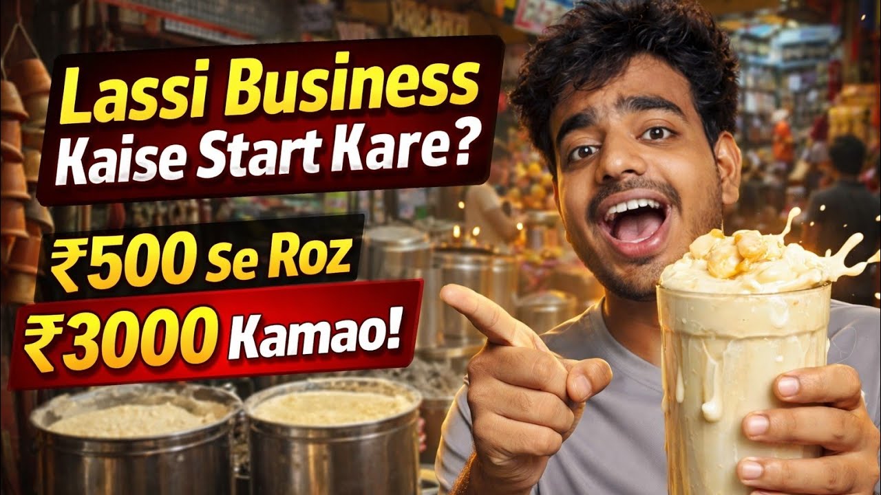 Lassi Stall Business Plan | ₹500 Se Start Karke Roz ₹3000 Kamao | lassi ...