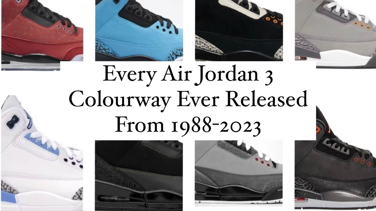 Every Air Jordan 3 Colourway Ever Released From 1988-2023 - YouTube