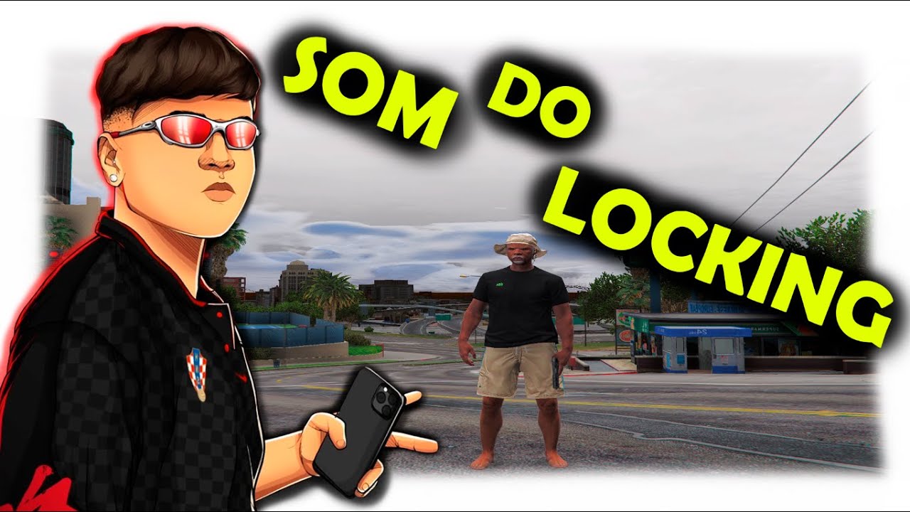 MOD SOM DO LOCKING ATUALIZADO (GTA RP - FIVEM)!!! - YouTube