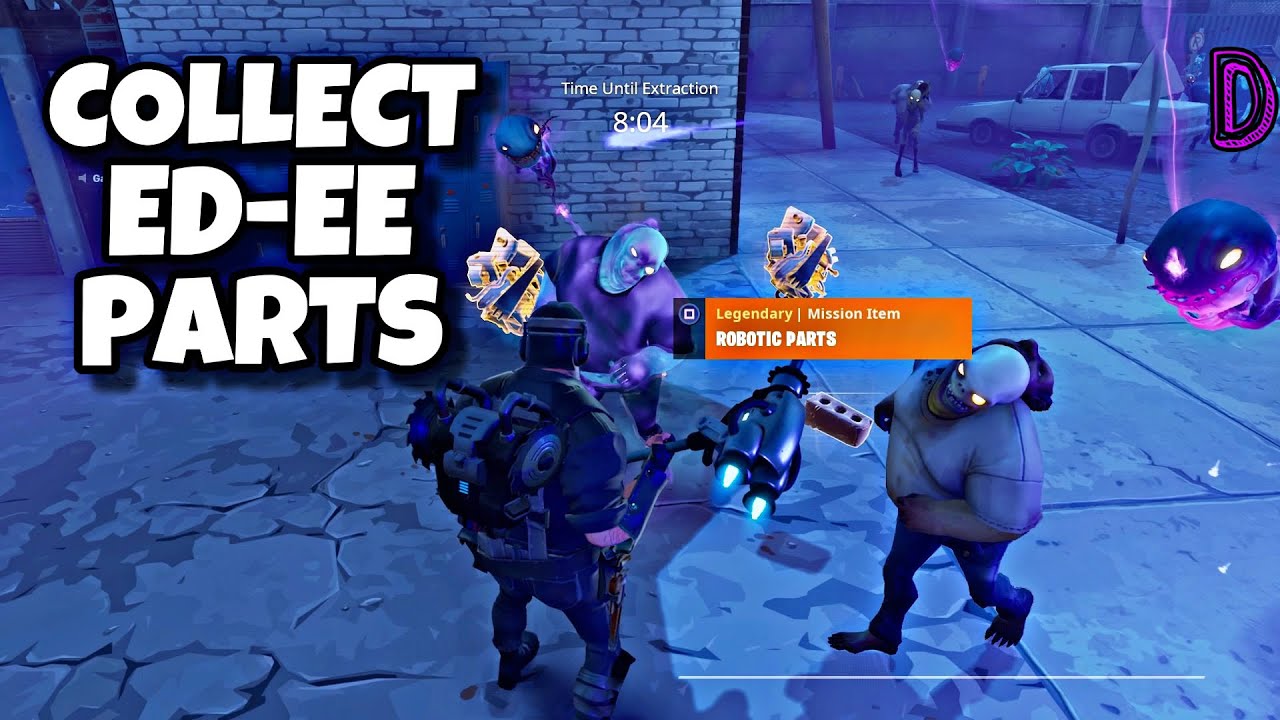 COLLECT ED-EE PARTS | ED-EE| FORTNITE SAVE THE WORLD - YouTube
