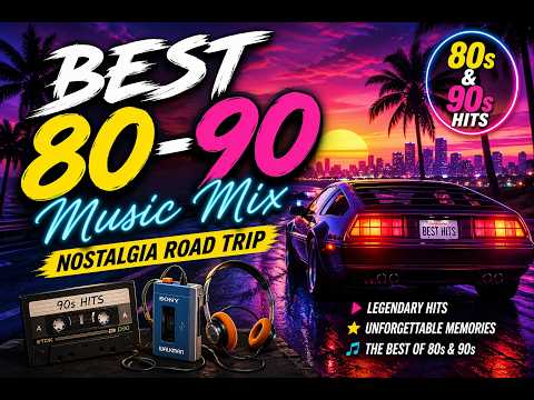 🎧 Best 80/90 Music Mix ~ Nostalgia Road Trip ~ Hits Playlist
