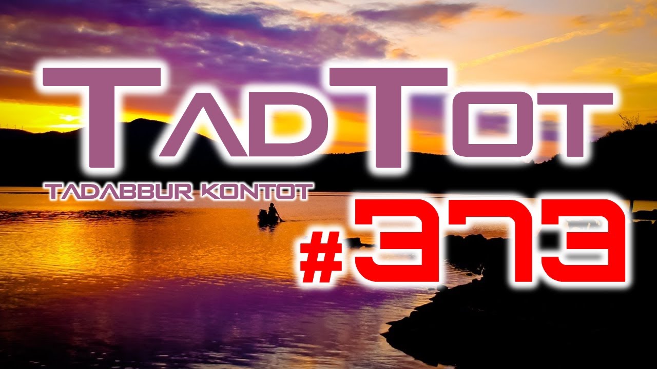 Tadabbur Kontot #373 | TadTot | Tema : Adik-Beradik - YouTube