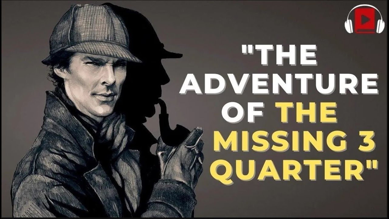The Return of Sherlock Holmes audiobook - The Adventure of the Missing ...