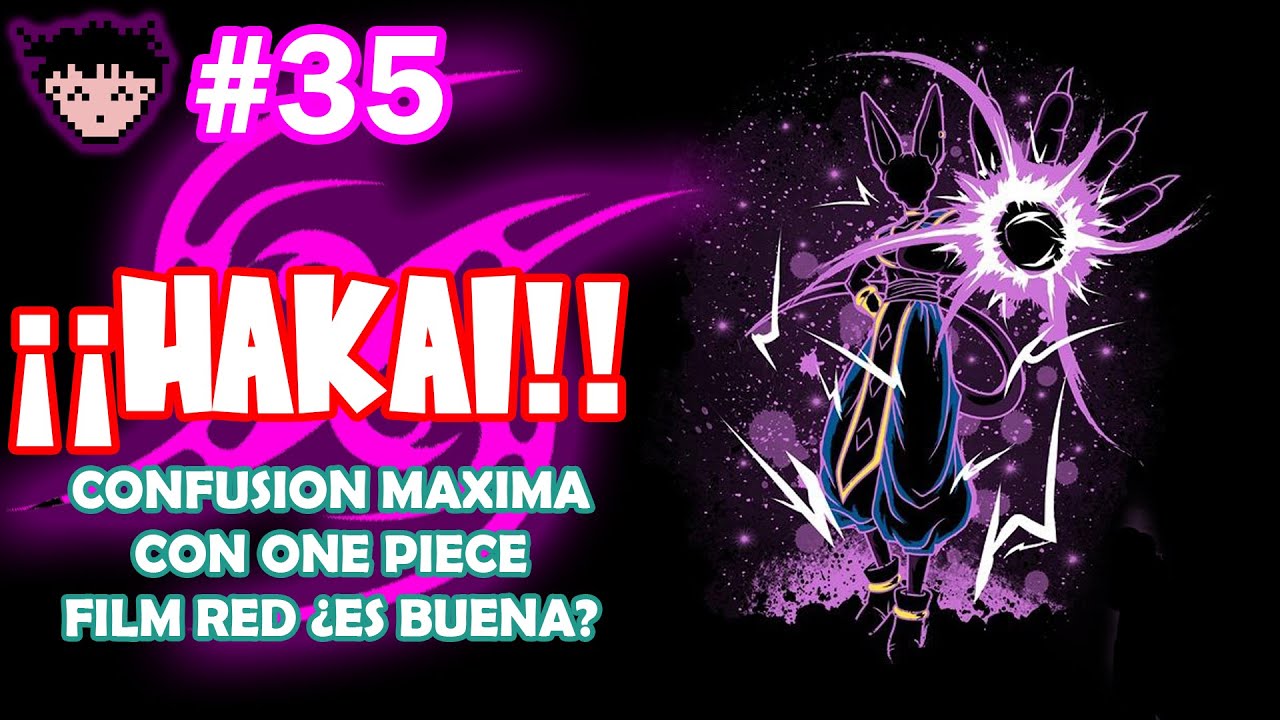 Hakai 35 ~ CONFUSION MAXIMA CON ONE PIECE FILM RED ¿ES BUENA? - YouTube