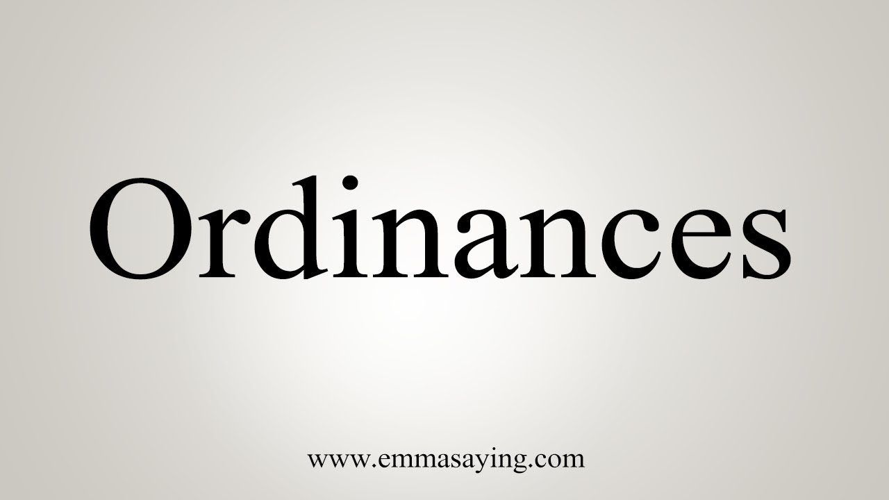 How To Say Ordinances - YouTube