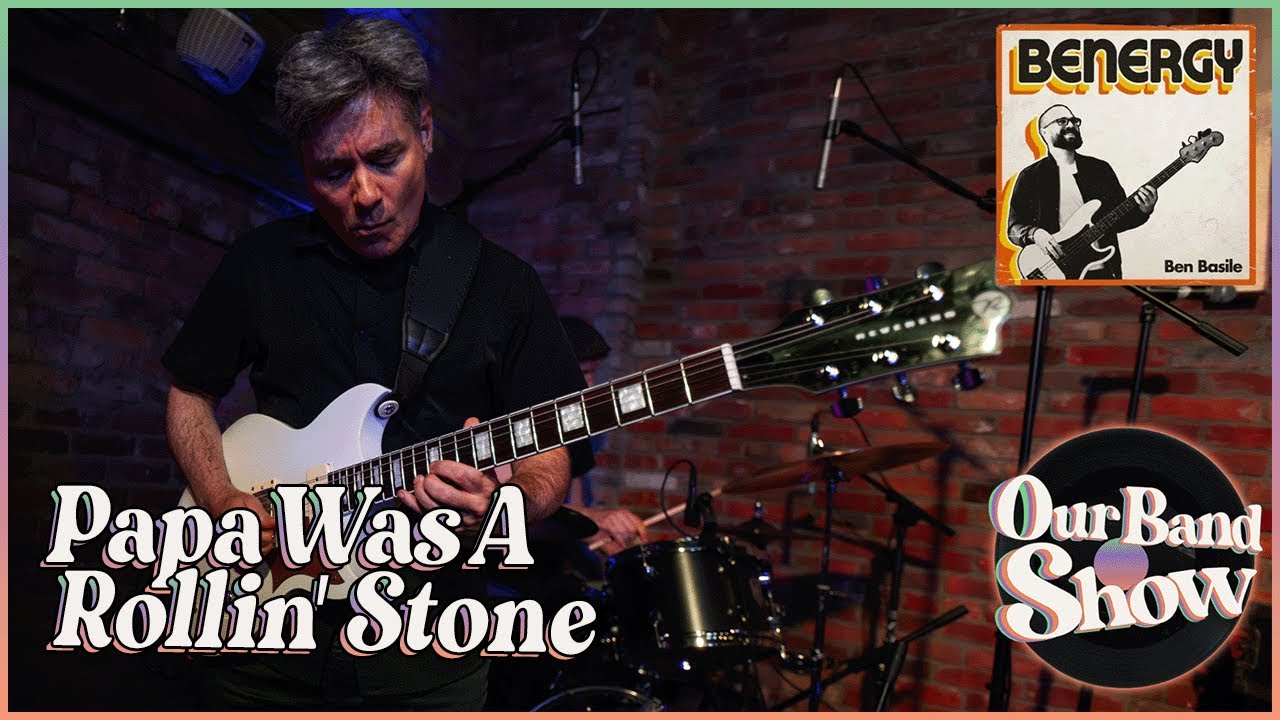 Ben Basile - Papa Was A Rollin' Stone | Our Band Show films at Reason ...
