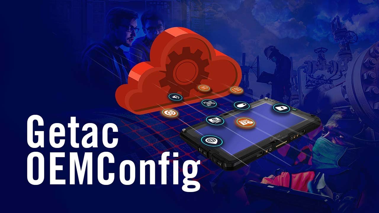 EMM’s Perfect Companion for Getac Device Management - Getac OEMConfig | Getac - YouTube