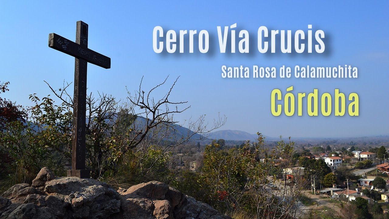 Trekking Cerro Vía Crucis - Santa Rosa de Calamuchita - Valle de ...