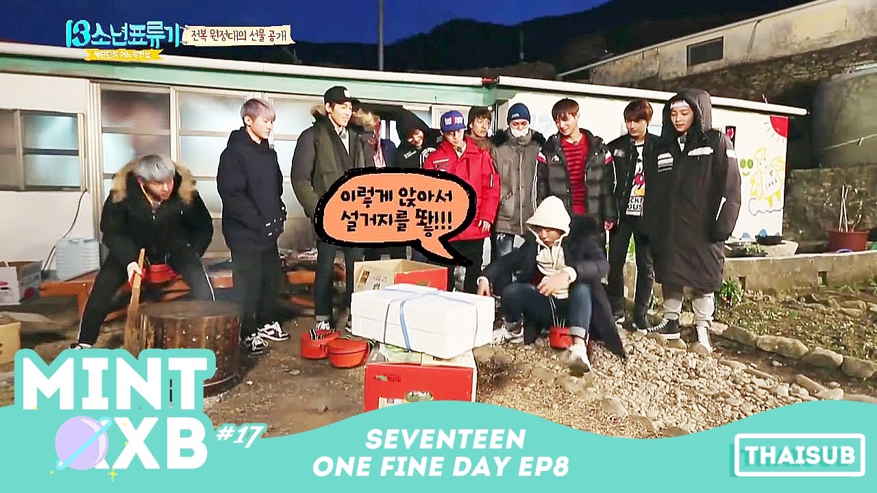 [THAISUB] SEVENTEEN One Fine Day EP8 (เซเว่นทีนรวมตัว) CUT | MINTQXB ...