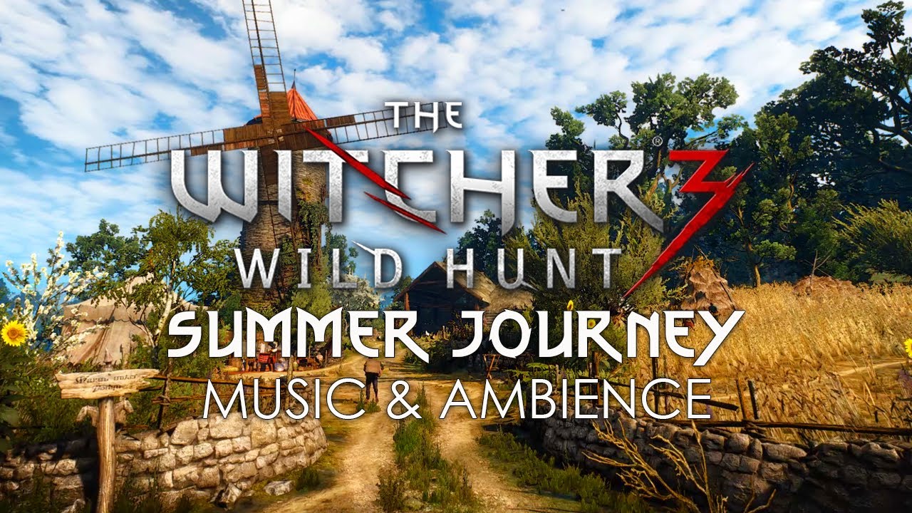 The Witcher 3 Summer Journey - Calming & Peaceful The Witcher 3 Music ...