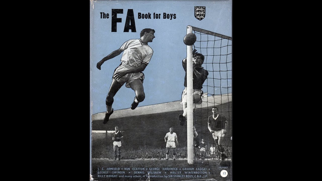 The FA Book for Boys 13th Edition 1959-1960 - YouTube
