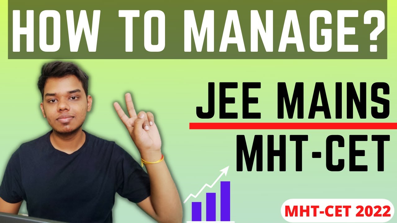 how-to-manage-jee-mains-mht-cet-score-good-in-both-simple-and