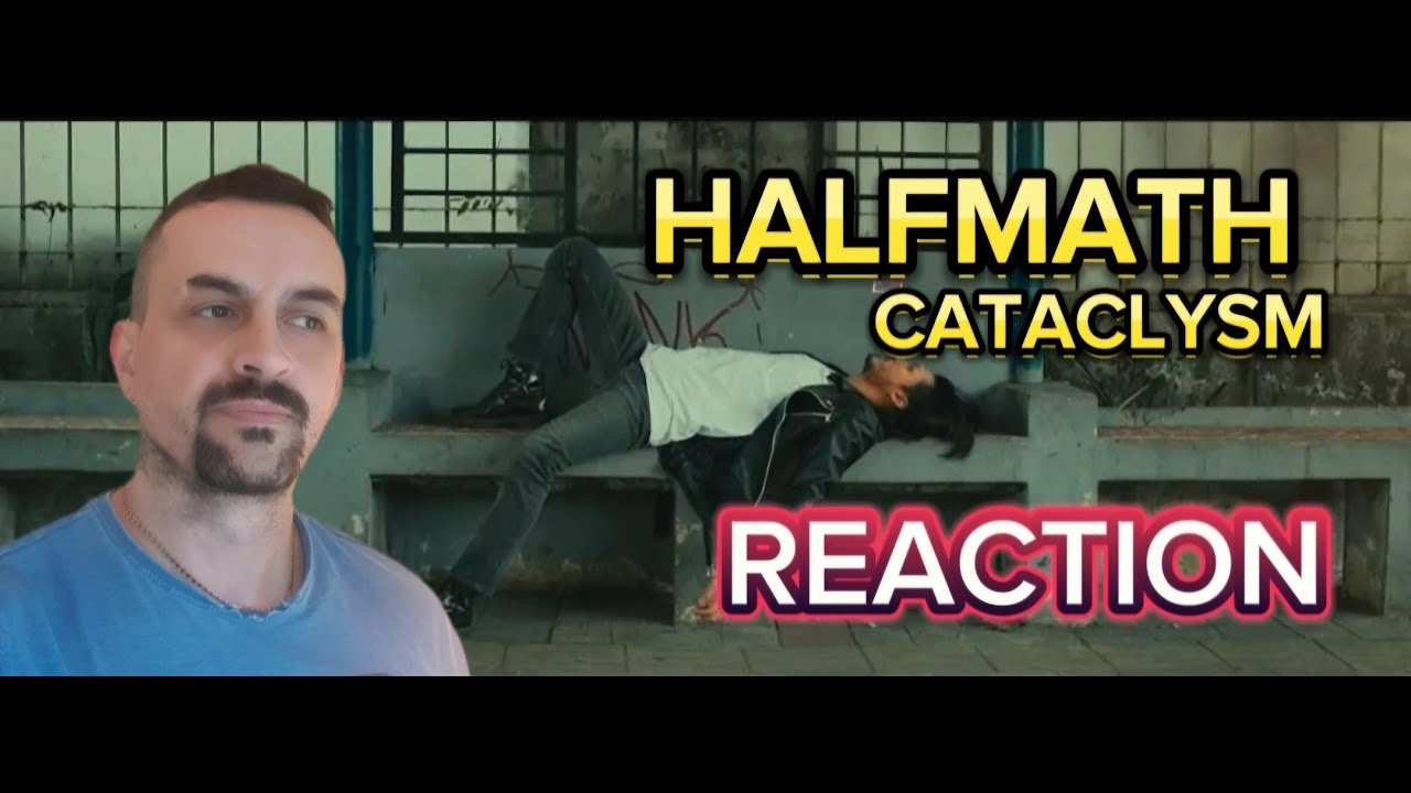HALFMATH - Cataclysm [Official Music Video] reaction - YouTube