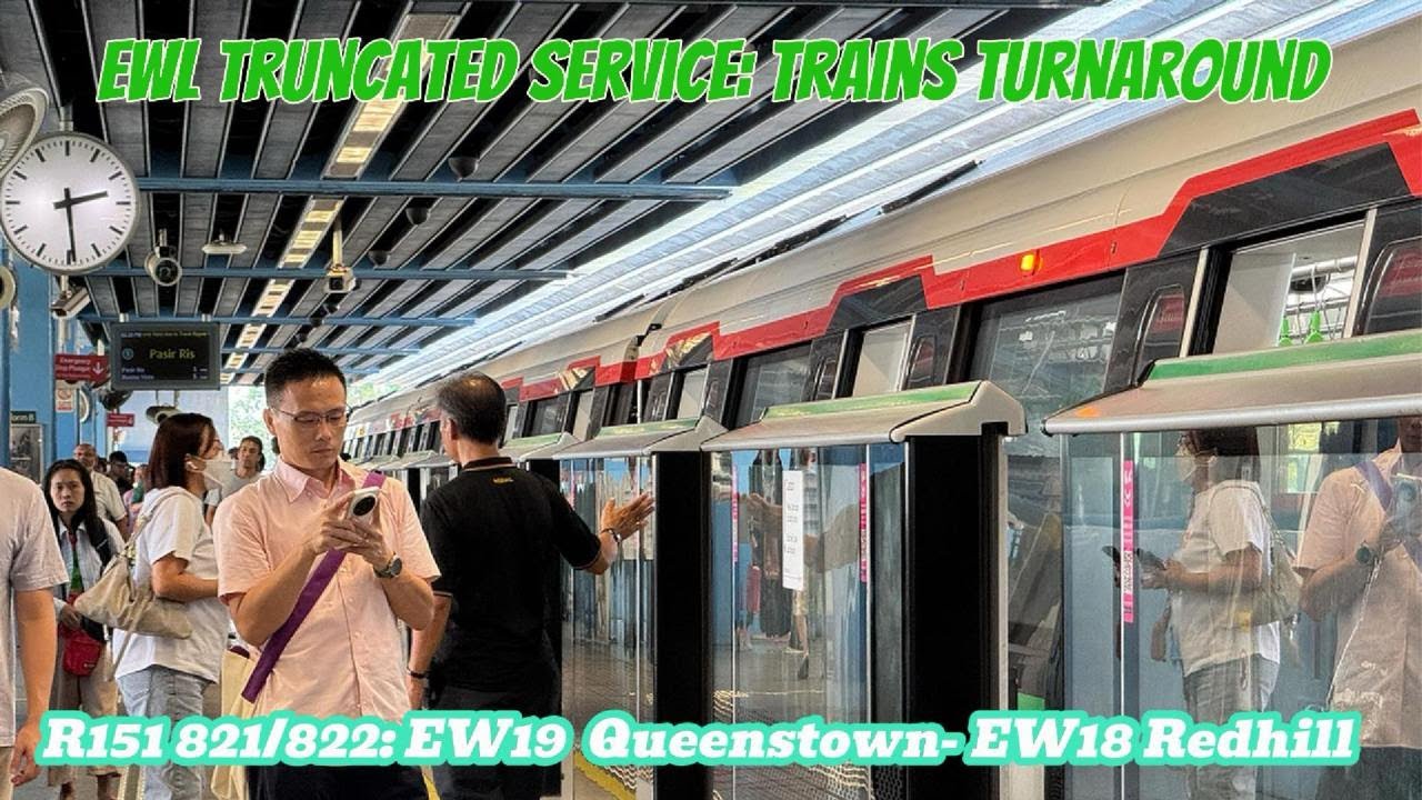 [EWL Disruption: JUR-BUV] Truncated EWL, turnaround at QUE X-over: EW19 ...