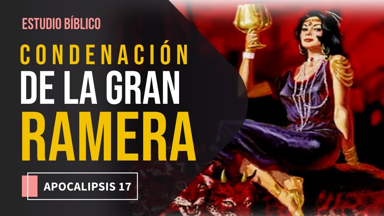 Estudio Bíblico | Condenación de la gran ramera - REFLEXIÓN. - YouTube